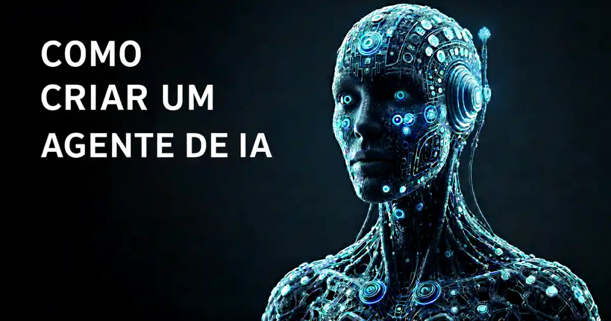 Como Criar um Agente de IA